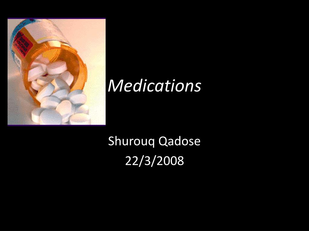 PPT - Medications PowerPoint Presentation, free download - ID:87570