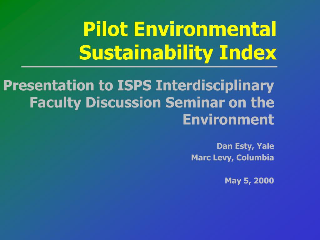 PPT - Pilot Environmental Sustainability Index PowerPoint Presentation ...