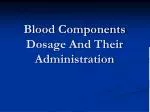 PPT - Blood Administration PowerPoint Presentation, free download - ID ...