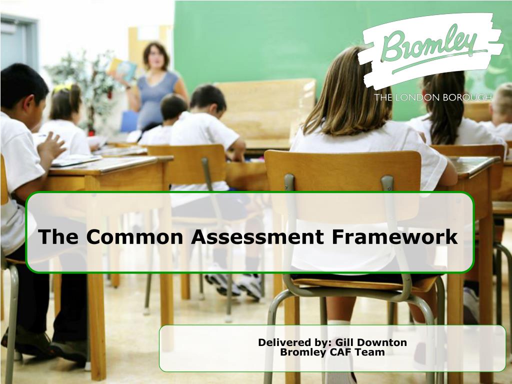PPT - The Common Assessment Framework PowerPoint Presentation, free ...