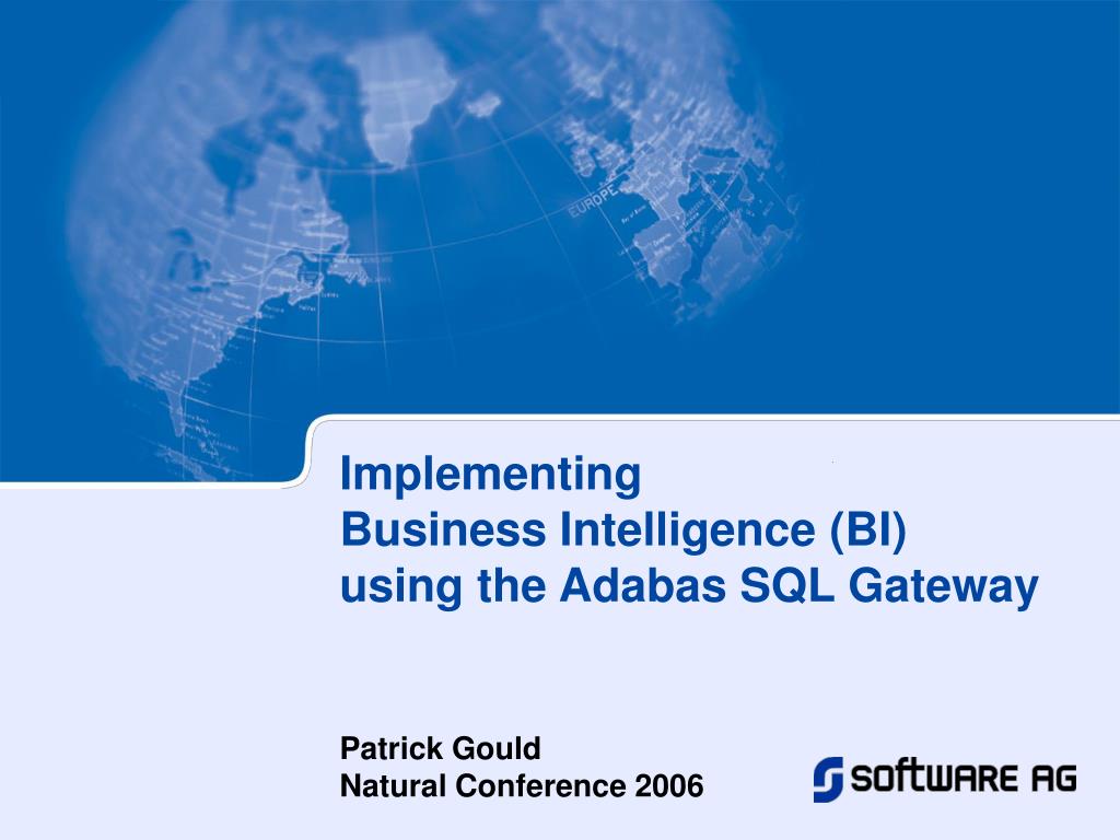PPT - Implementing Business Intelligence (BI) using the Adabas SQL Gateway PowerPoint ...