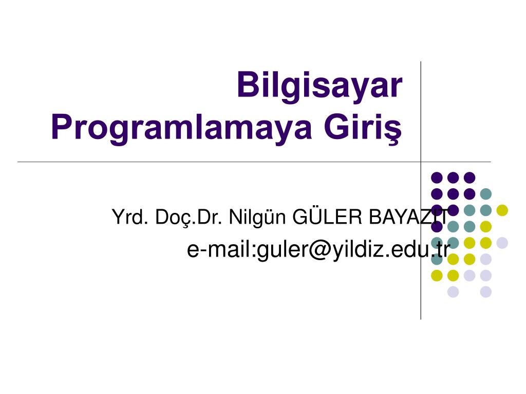 PPT - Bilgisayar Programlamaya Giriş PowerPoint Presentation, free download - ID:881122