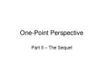 PPT - One Point Perspective PowerPoint Presentation, free download - ID ...