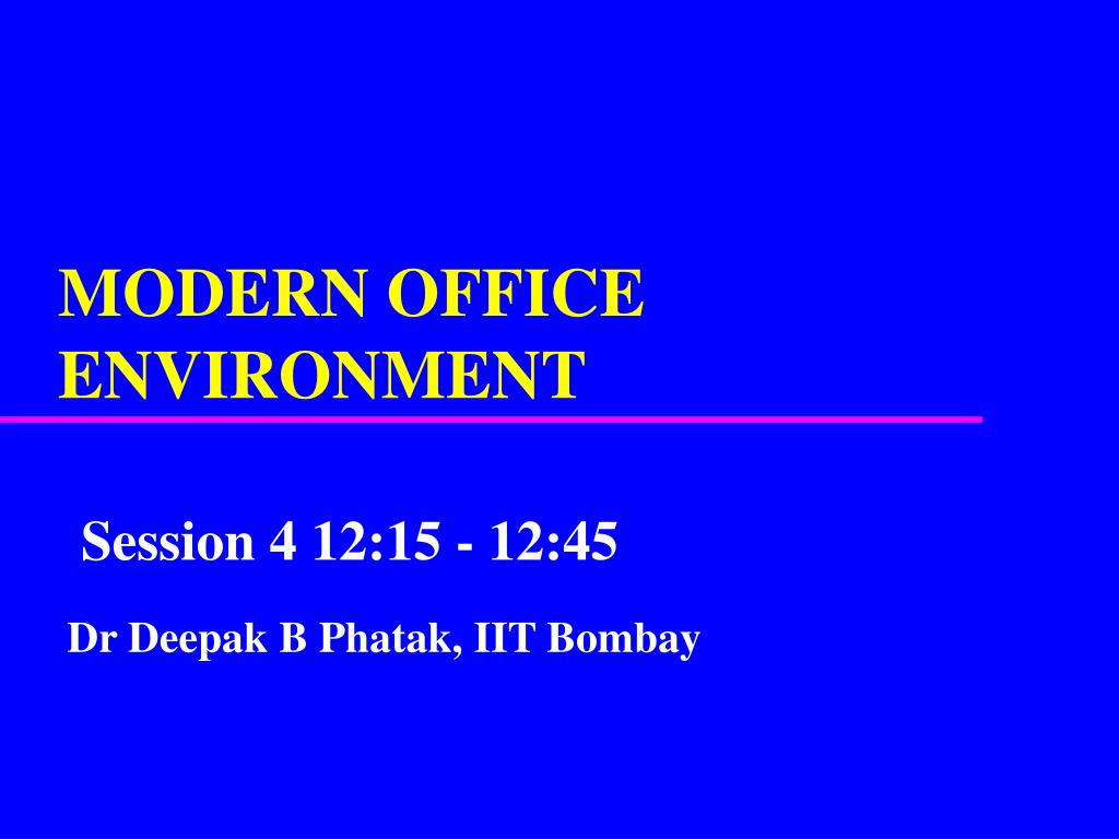 PPT - MODERN OFFICE ENVIRONMENT PowerPoint Presentation, free download ...