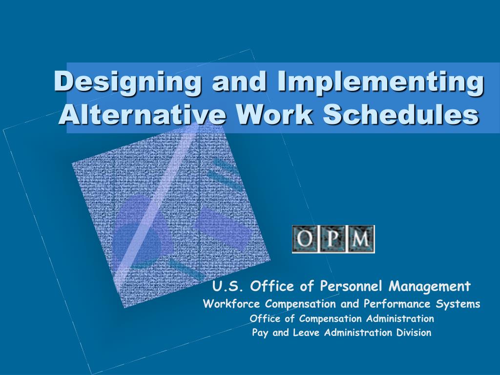 PPT - Designing and Implementing Alternative Work Schedules PowerPoint Presentation - ID:88403