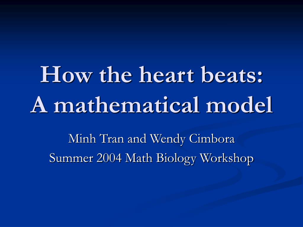 PPT - How the heart beats: A mathematical model PowerPoint Presentation ...