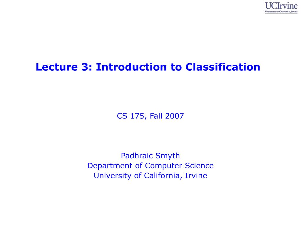 PPT - Lecture 3: Introduction to Classification PowerPoint Presentation ...