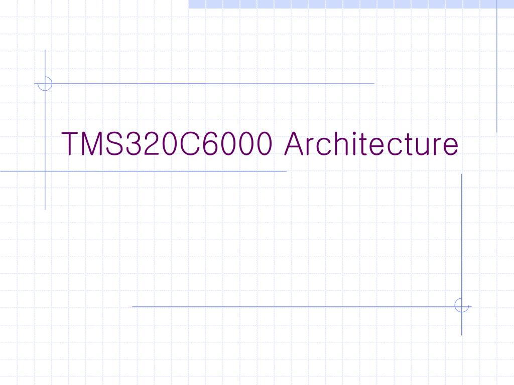 PPT - TMS320C6000 Architecture PowerPoint Presentation, free download ...