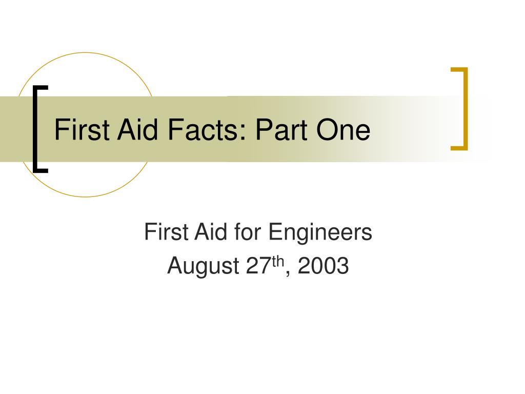 PPT - First Aid Facts: Part One PowerPoint Presentation, free download ...