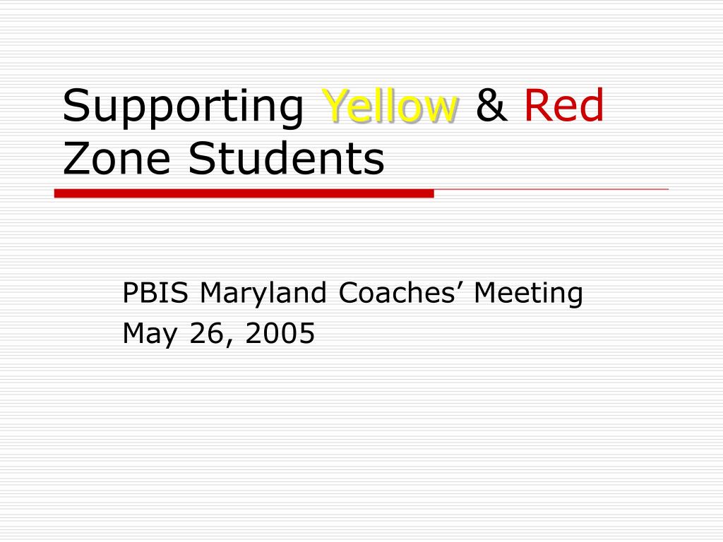 PPT - Supporting Yellow & Red Zone Students PowerPoint Presentation ...