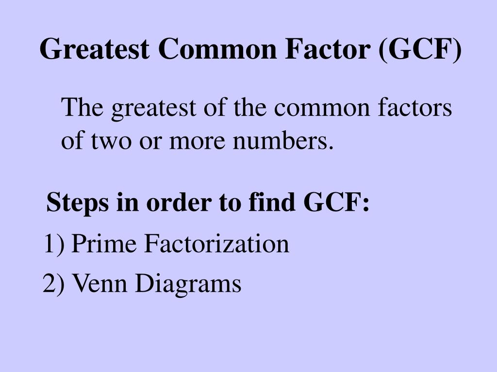 PPT - Greatest Common Factor (GCF) PowerPoint Presentation, free ...