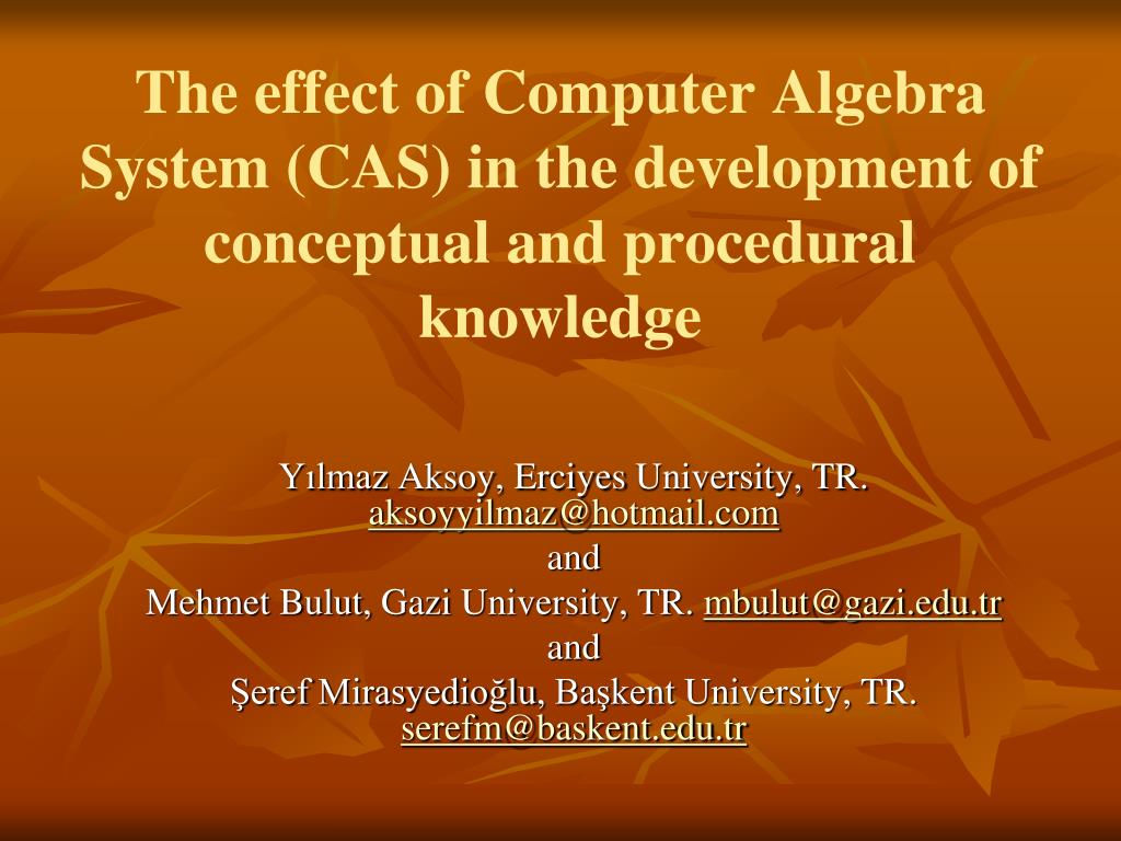 PPT - The effect of Computer Algebra System (CAS) in the development of ...