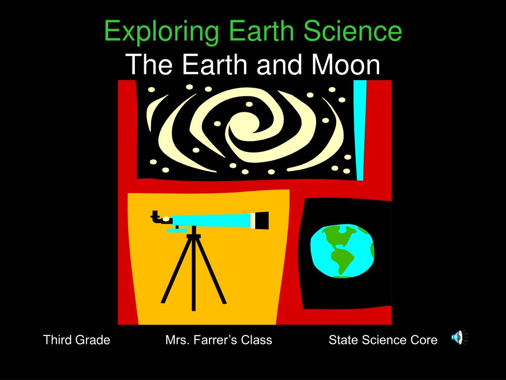 PPT - Exploring Earth Science The Earth and Moon PowerPoint ...