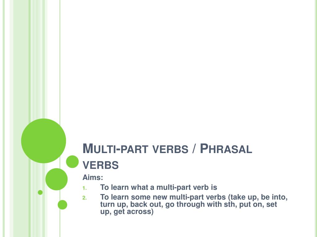 PPT - Multi-part verbs / Phrasal verbs PowerPoint Presentation, free ...
