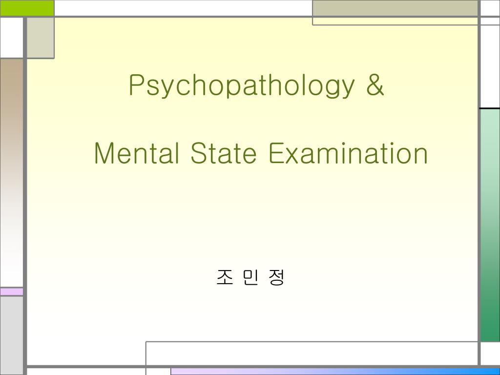 PPT - Psychopathology & Mental State Examination PowerPoint ...