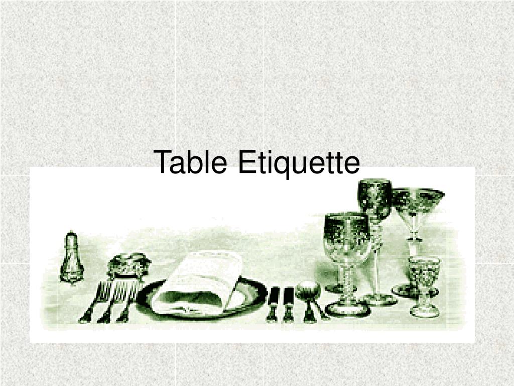 PPT - Table Etiquette PowerPoint Presentation, free download - ID:89832