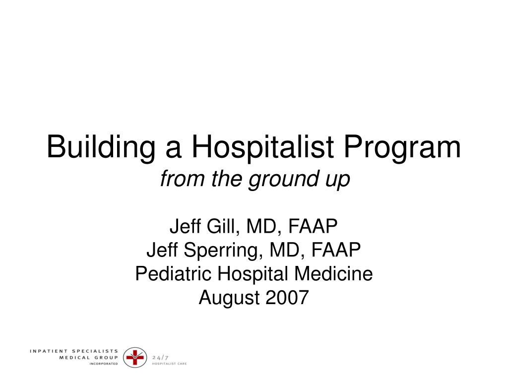 PPT - Building a Hospitalist Program from the ground up PowerPoint ...