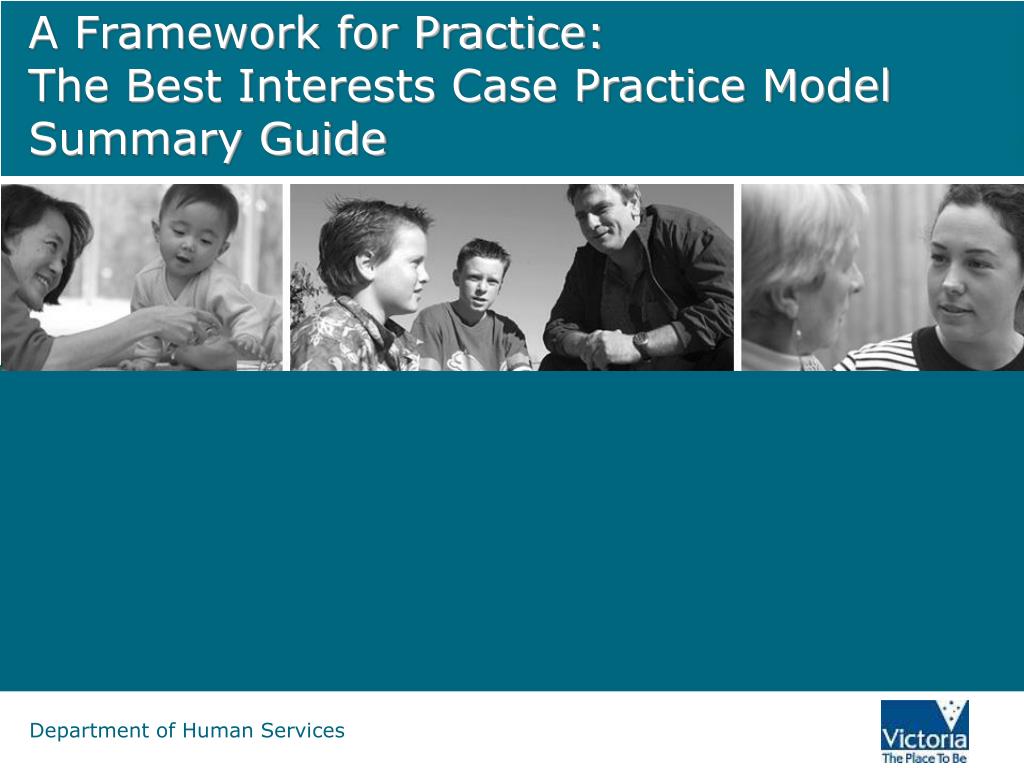 PPT - A Framework for Practice: The Best Interests Case Practice Model ...