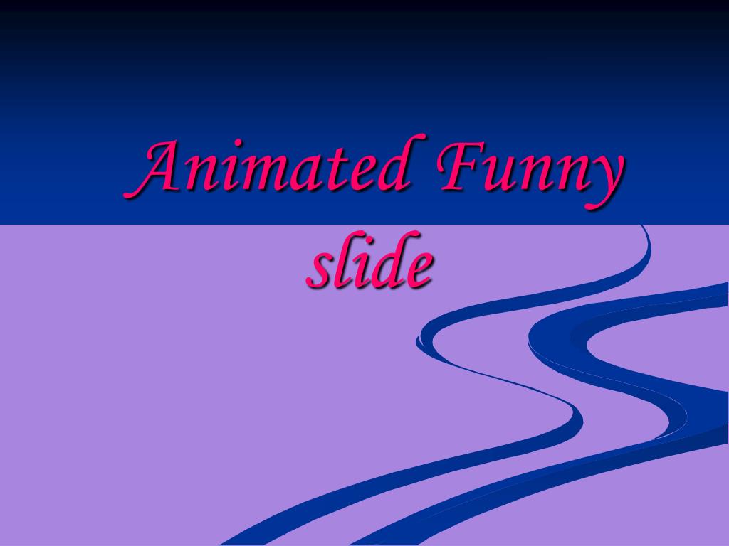 PPT - animated funny-slide PowerPoint Presentation, free download - ID:8994