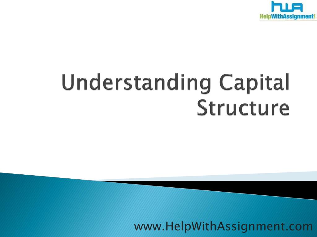 PPT - Understanding Capital Structure PowerPoint Presentation, free ...