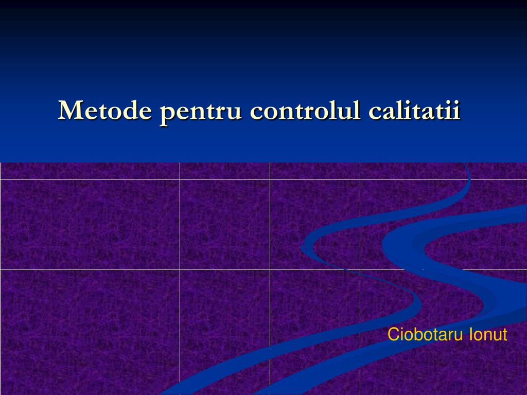 PPT - Metode pentru controlul calitatii PowerPoint Presentation, free ...