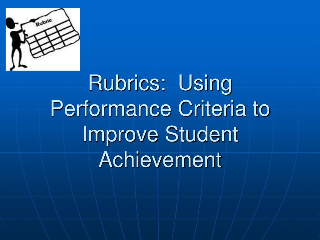 PPT - Rubrics: Using Performance Criteria to Improve Student ...