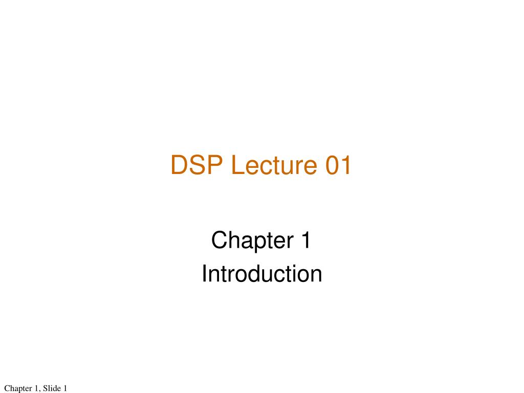 PPT - DSP Lecture 01 PowerPoint Presentation, free download - ID:901581