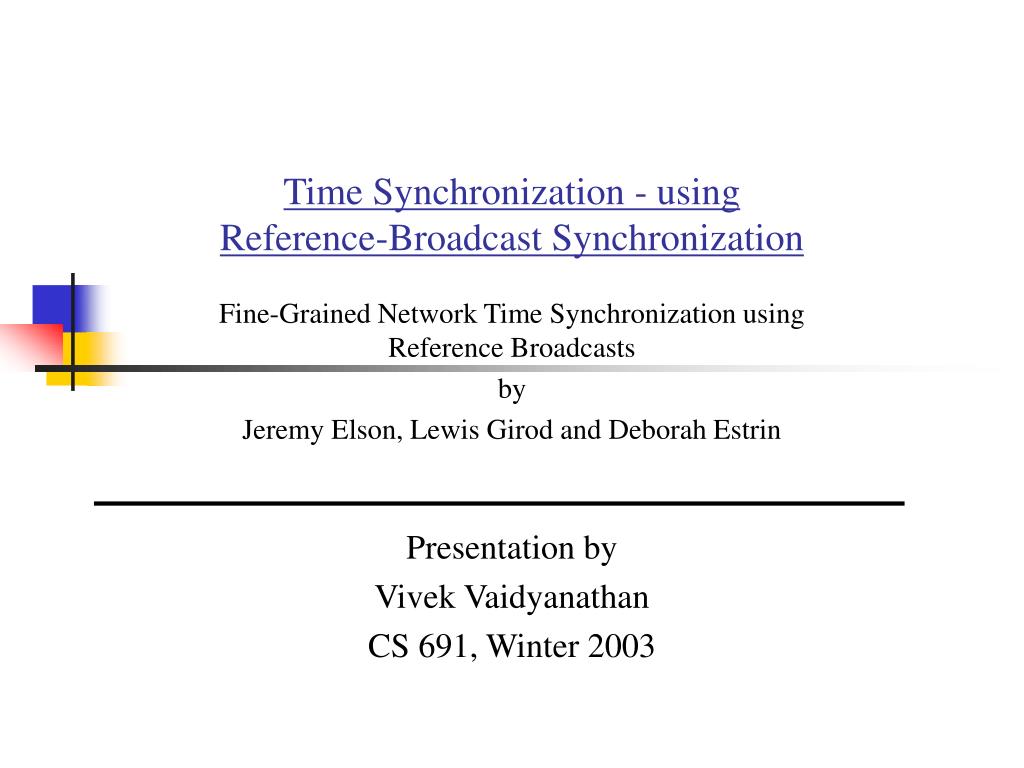 PPT - Time Synchronization - using Reference-Broadcast Synchronization ...