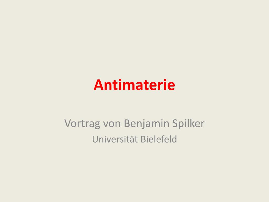 PPT - Antimaterie PowerPoint Presentation, free download - ID:902601