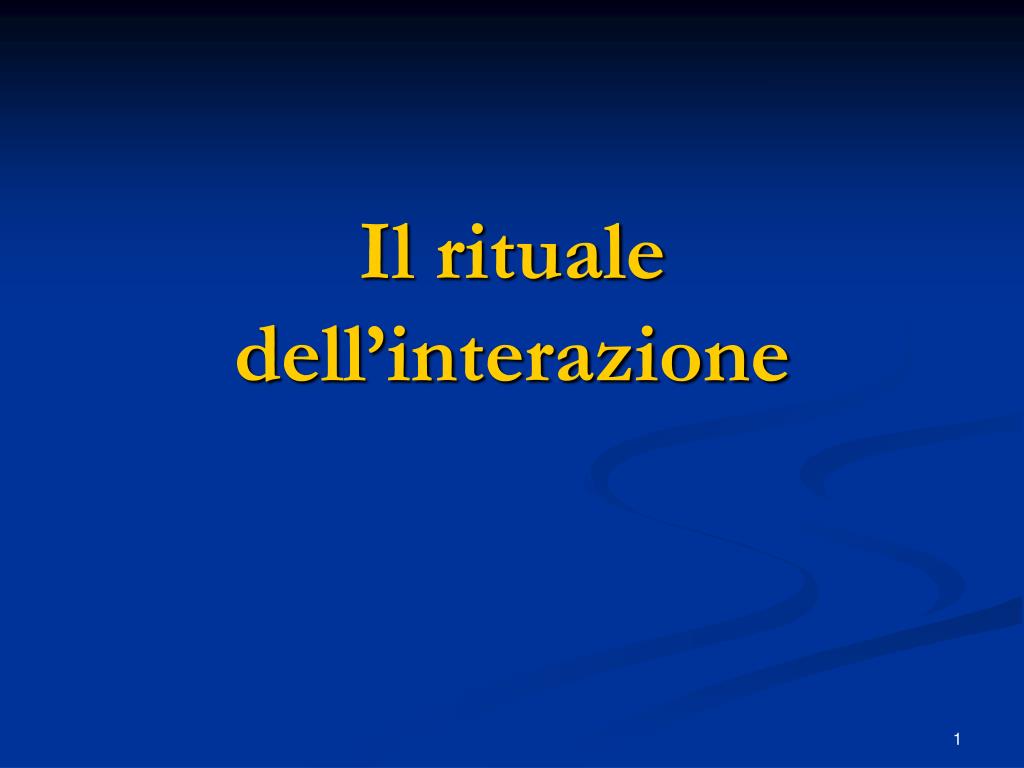 PPT - Il rituale dell’interazione PowerPoint Presentation, free ...