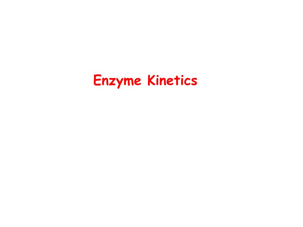 PPT - Enzyme Kinetics PowerPoint Presentation, free download - ID:903733