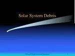 PPT - Solar-System Debris PowerPoint Presentation, free download - ID ...
