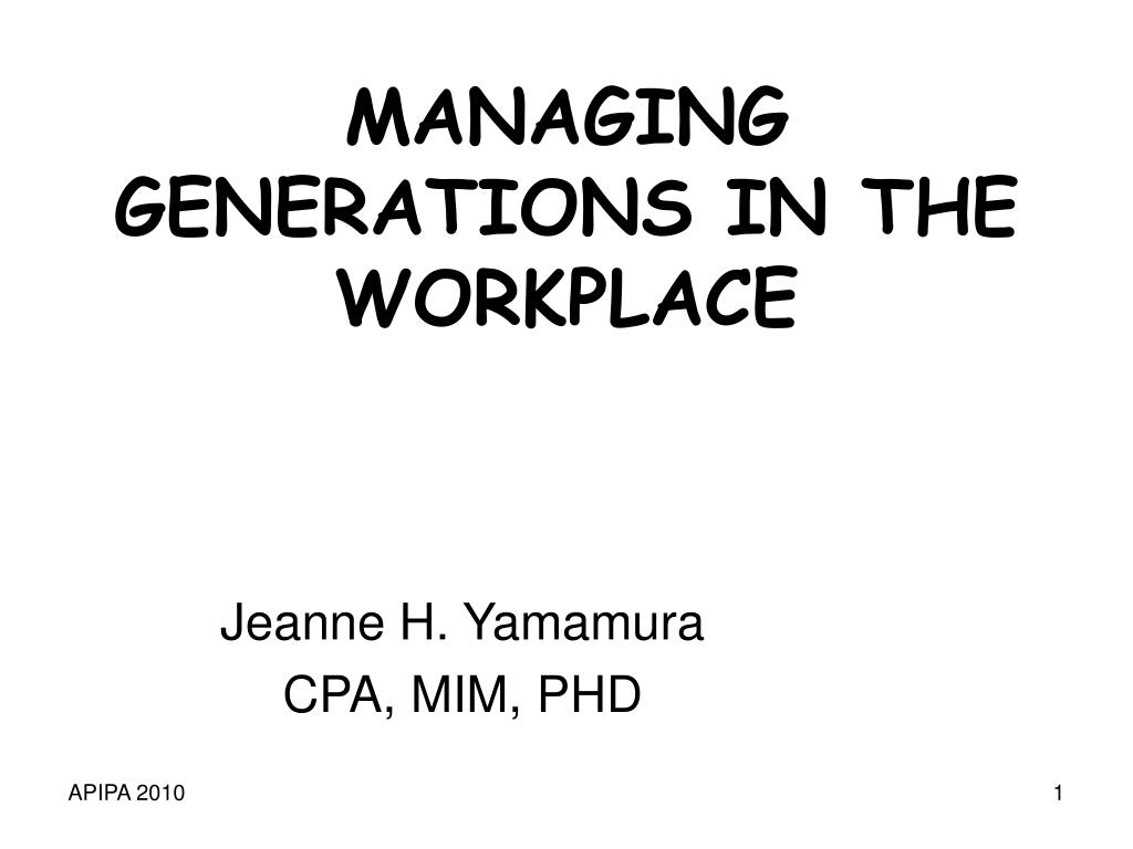 PPT - MANAGING GENERATIONS IN THE WORKPLACE PowerPoint Presentation ...