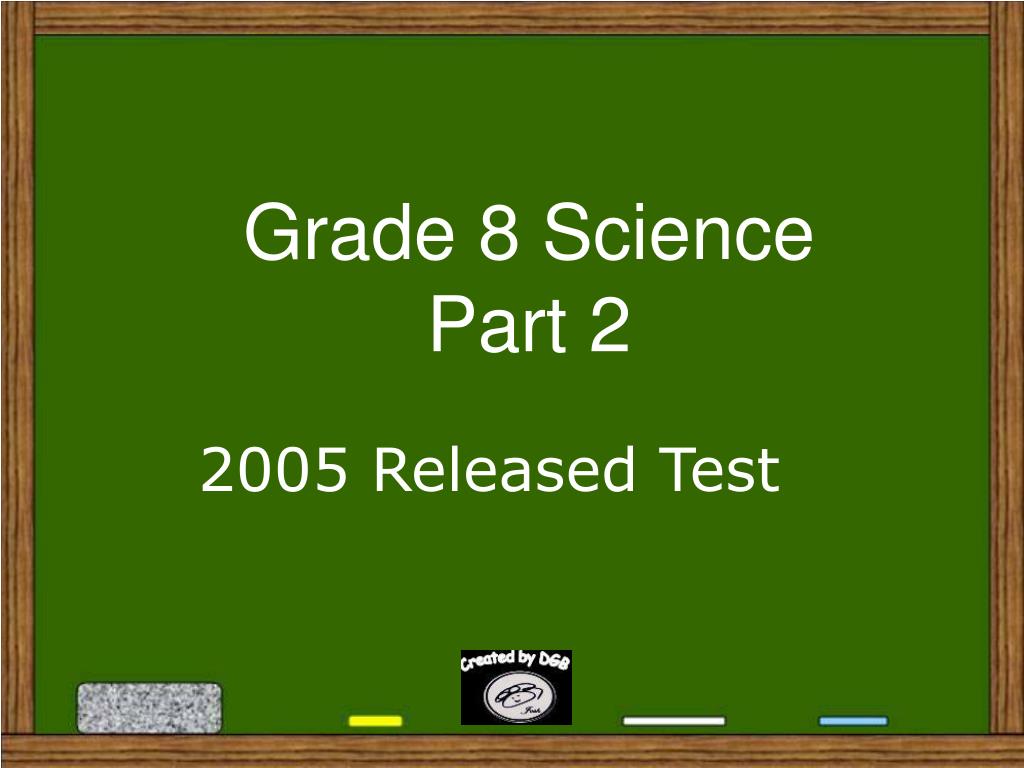 PPT - Grade 8 Science Part 2 PowerPoint Presentation, free download ...