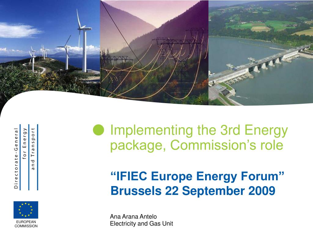 PPT - Commission's 3rd Energy Package Implementation at IFIEC Europe ...