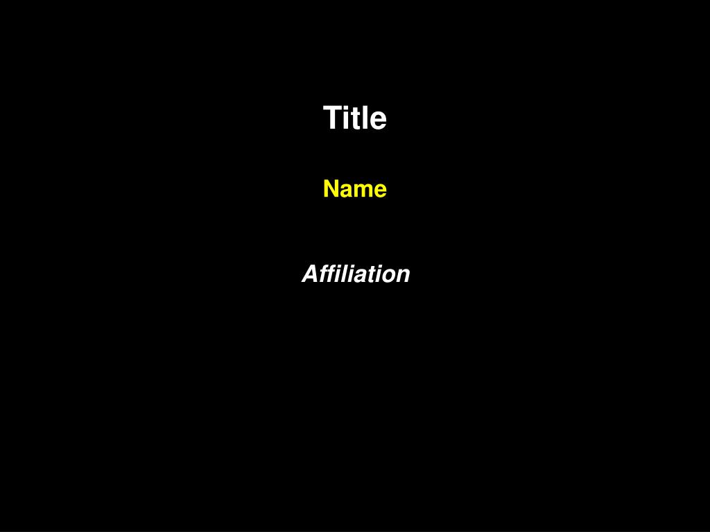 PPT - Title Name Affiliation PowerPoint Presentation, free download ...