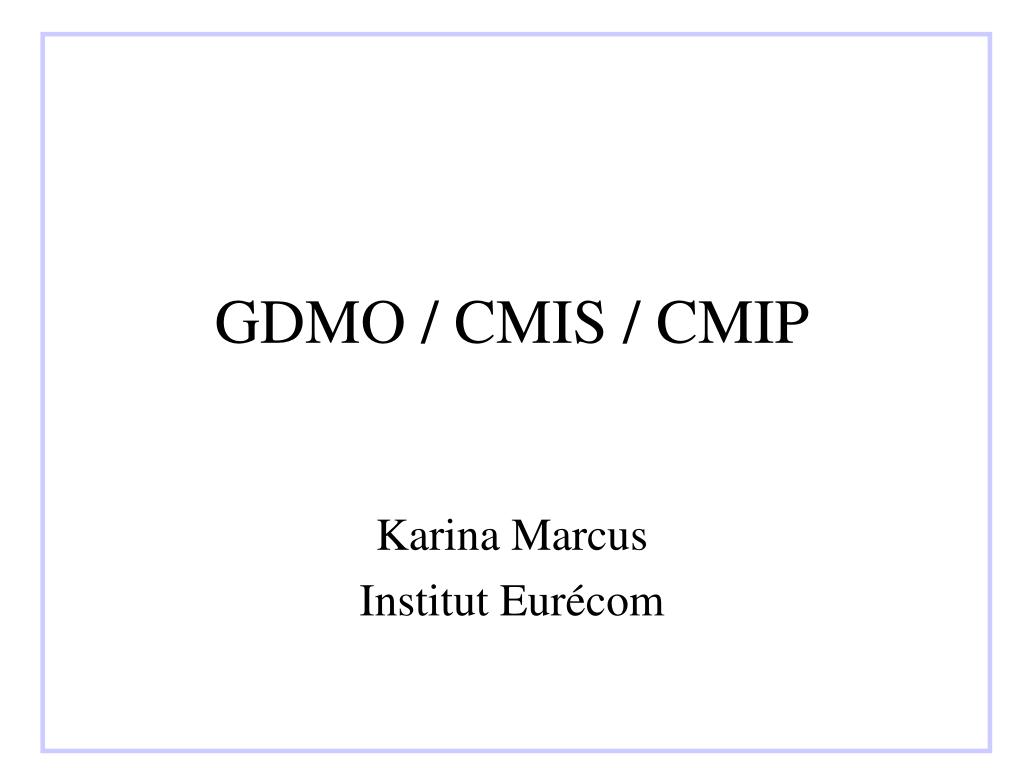 PPT - GDMO / CMIS / CMIP PowerPoint Presentation, free download - ID:911047