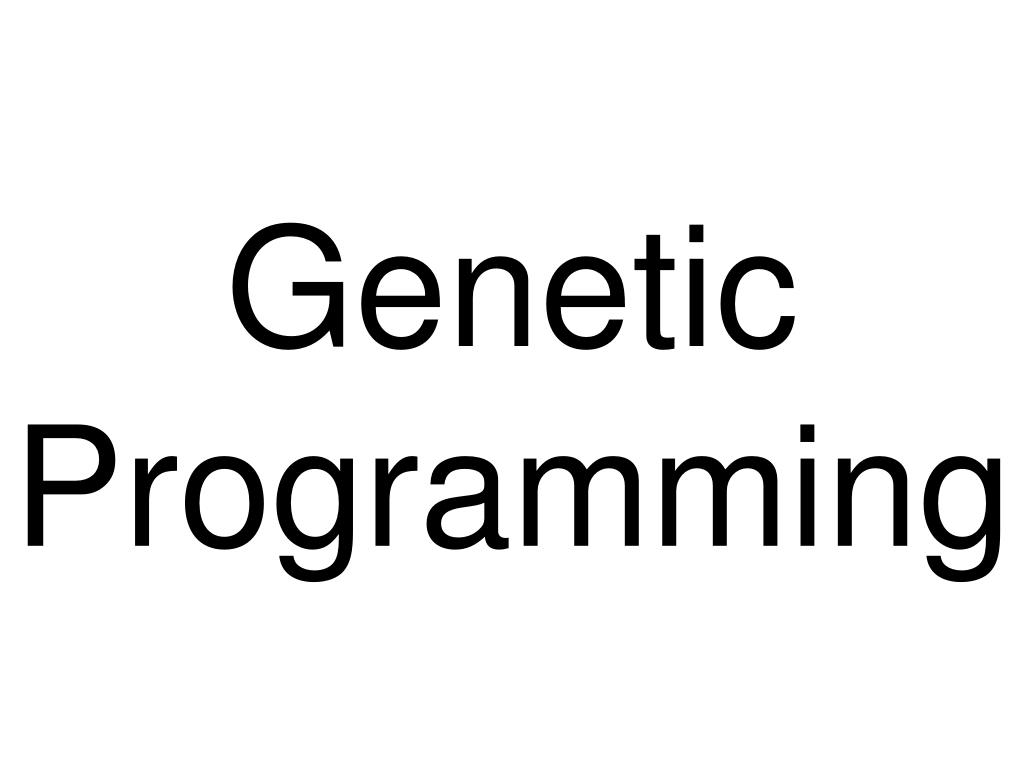PPT - Genetic Programming PowerPoint Presentation, free download - ID:911223
