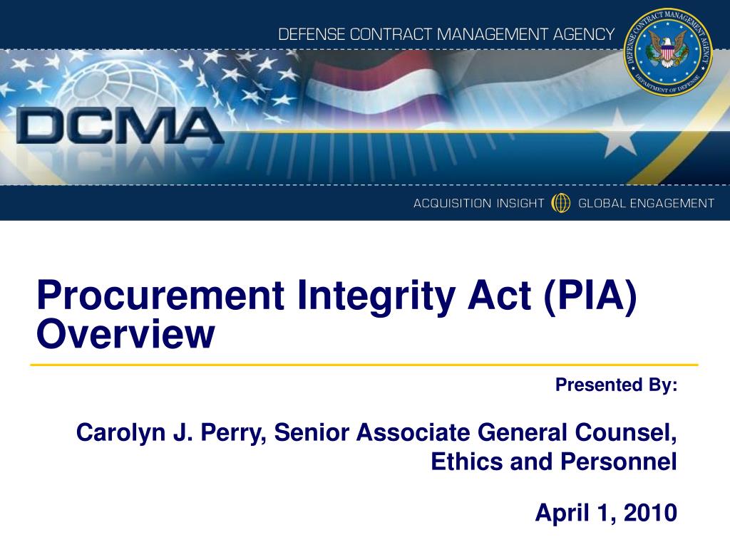 PPT - Procurement Integrity Act (PIA) Overview PowerPoint Presentation ...