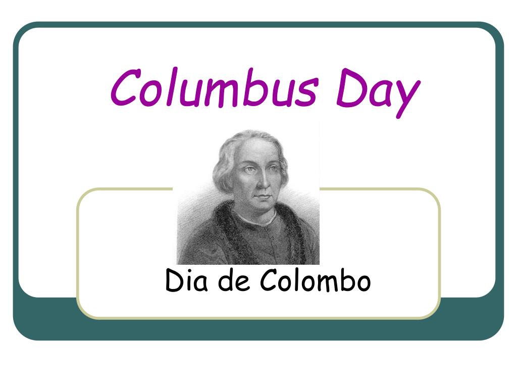PPT - Columbus Day PowerPoint Presentation, free download - ID:913995