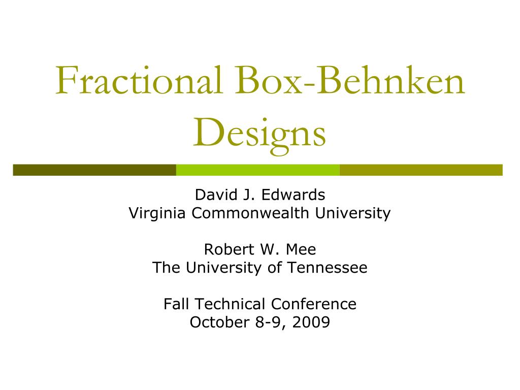 PPT - Fractional Box-Behnken Designs PowerPoint Presentation, free download - ID:914879