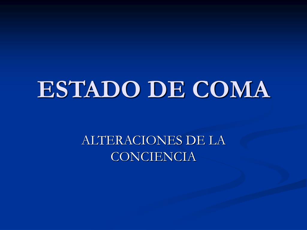 PPT - ESTADO DE COMA PowerPoint Presentation, free download - ID:915269