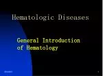 PPT - Hematologic Disorders PowerPoint Presentation, free download - ID ...