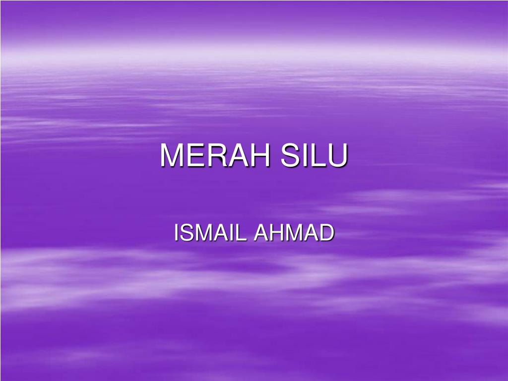PPT - MERAH SILU PowerPoint Presentation, free download - ID:917794