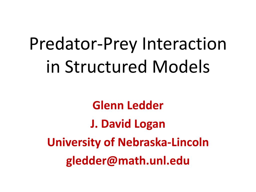 PPT - Predator-Prey Interaction in Structured Models PowerPoint ...