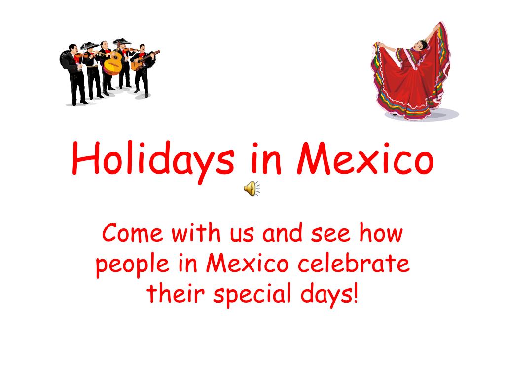 PPT - Holidays in Mexico PowerPoint Presentation, free download - ID:91924