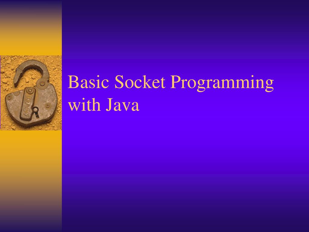 Ppt Basic Socket Programming With Java Powerpoint Presentation Free