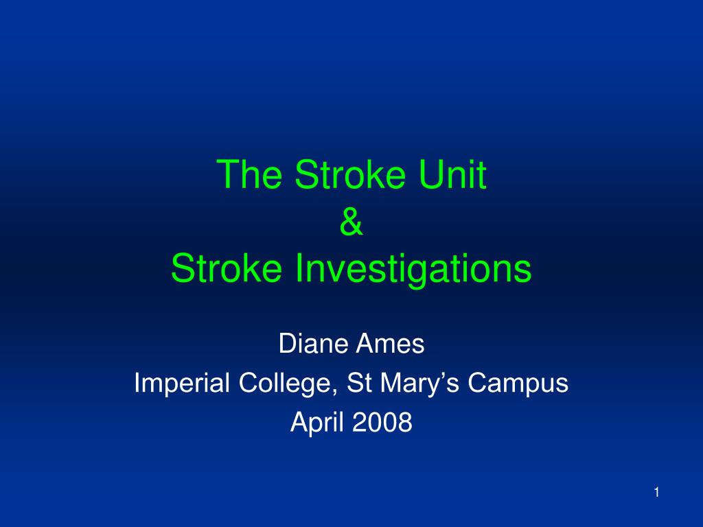 PPT - The Stroke Unit & Stroke Investigations PowerPoint Presentation ...