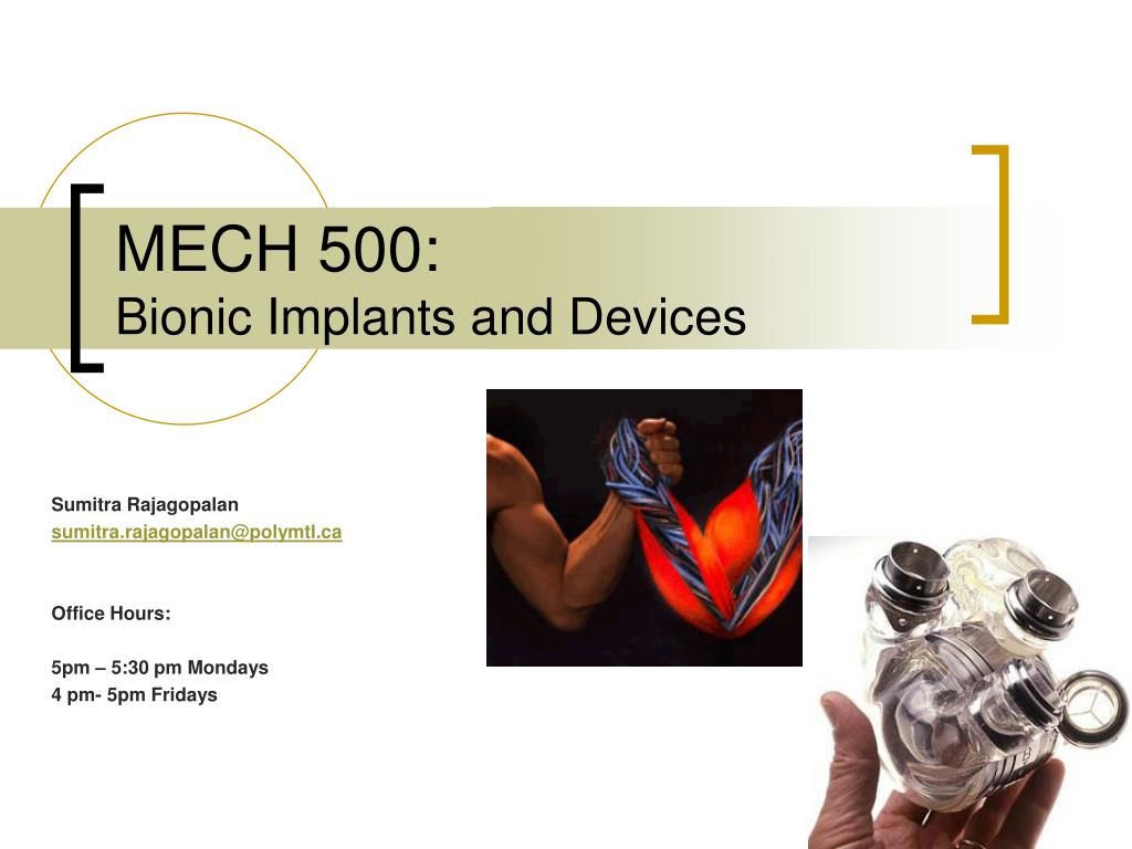 PPT - MECH 500: Bionic Implants and Devices PowerPoint Presentation ...