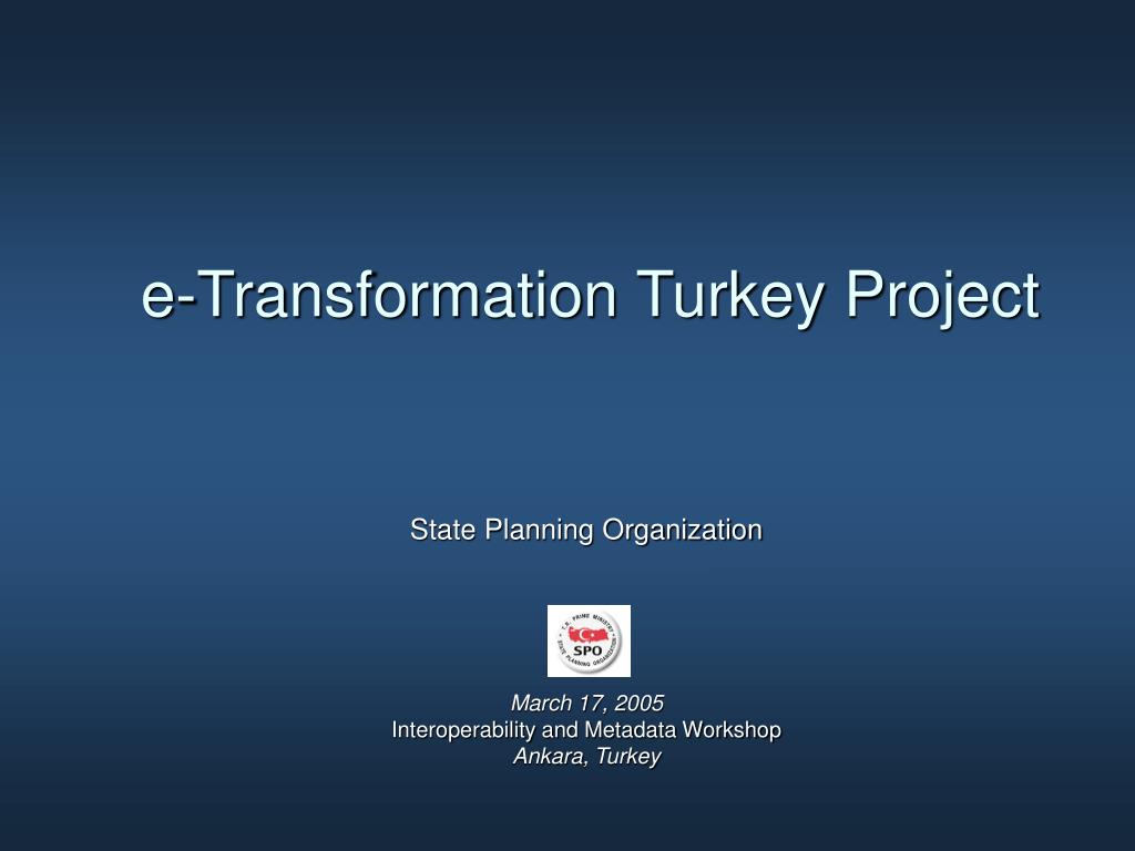 PPT - e-Transformation Turkey Project PowerPoint Presentation, free ...